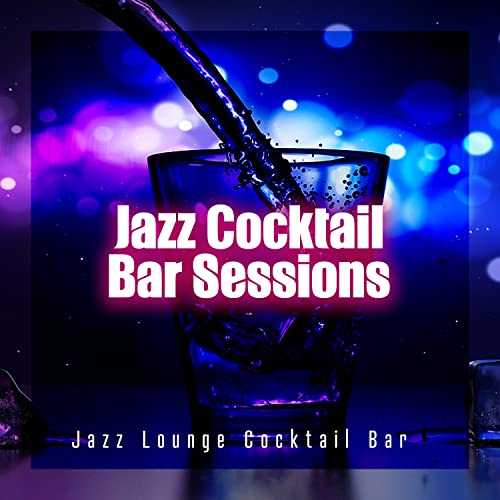 Écouter Jazz Cocktail Bar Sessions par Jazz Lounge Cocktail Bar sur ...
