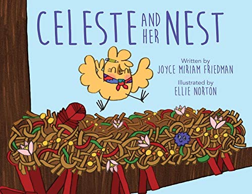 Celeste and Her Nest: Friedman, Joyce Miriam, Norton, Ellie ...