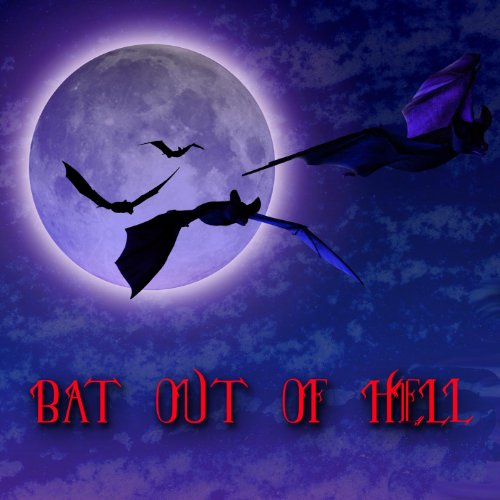 Amazon.co.jp: Bat Out Of Hell : The Bats Of Hell: デジタルミュージック
