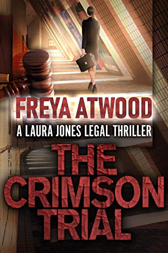 The Crimson Trial: A Legal Thriller (Laura Jones Legal Thriller Series ...