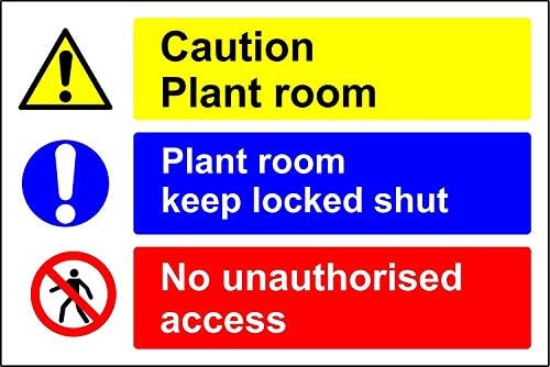 Caution plant room Plant room keep locked shut No unauthorised access ...