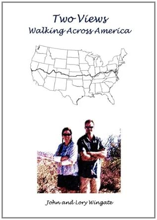 Two Views: Walking Across America: Lory Wingate: 9781450756600: Amazon.com: Books