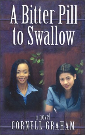 A Bitter Pill to Swallow: Graham, Cornell: 9780971594913: Amazon.com: Books