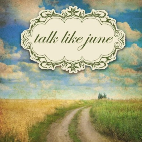 Play Talk Like June by Talk Like June on Amazon Music