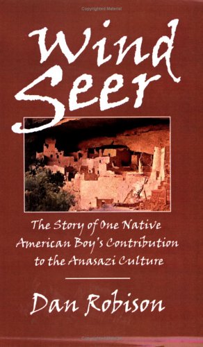 Buy Wind Seer: The Story of One Native American Boy's Contribution to ...