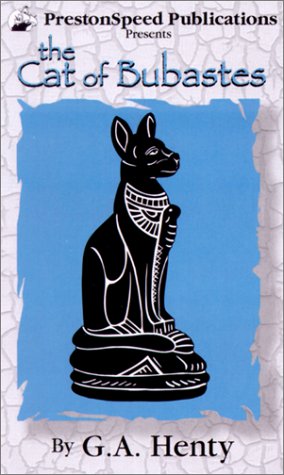 The Cat of Bubastes: A Tale of Ancient Egypt: Henty, G. A ...