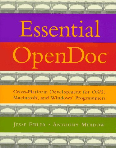 Essential OpenDoc: Cross Platform Development for OS/2(R), Macintosh(R ...