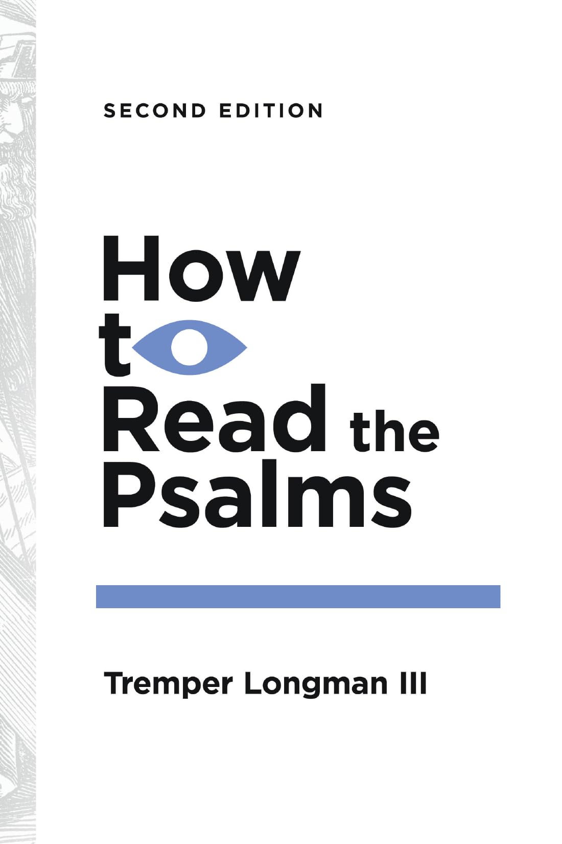 How to Read the Psalms (How to Read Series): Longman III, Tremper ...
