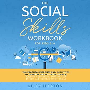 Amazon.com: The Social Skills Workbook for Kids 8-16: 150+ Practical ...