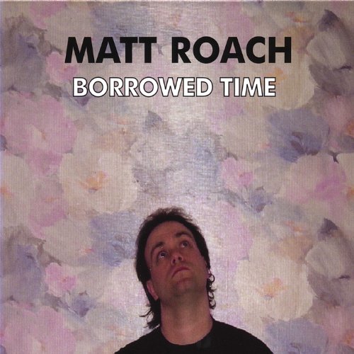 Play Borrowed Time by Matt Roach on Amazon Music