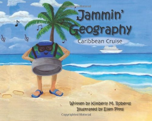 Jammin' Geography Caribbean Cruise: Kimberly M. Roberts, Ellen Pitts ...