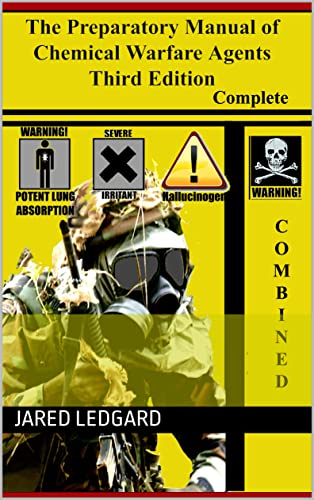 The Preparatory Manual of Chemical Warfare Agents Third Edition ...