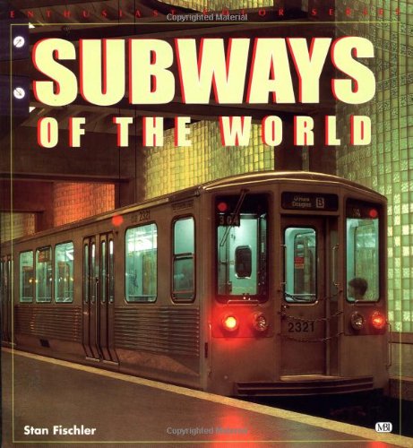Subways of the World (Enthusiast Color Series): Fischler, Stan ...