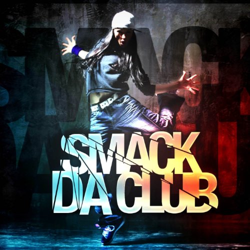 Amazon.co.jp: Smack Da Club : VARIOUS ARTISTS: デジタルミュージック