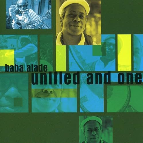 Baba Alade, Baba Alade - Unified & One - Amazon.com Music
