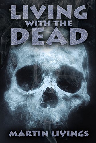 Living With the Dead (English Edition) eBook : Livings, Martin: Amazon ...