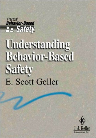 Practical Behavior-Based Safety: Step-By-Step Methods To Improve Your ...