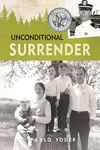 Unconditional Surrender: Pablo Yoder: 9781943929313: Amazon.com: Books