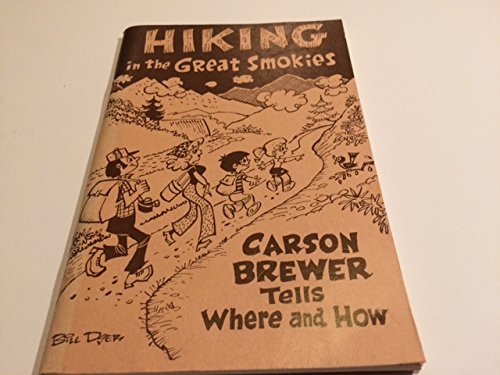 Hiking in the Great Smokies: [Carson Brewer tells where and how ...