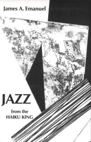 Jazz: From the Haiku King: Emanuel, James, French, Some poetry in ...