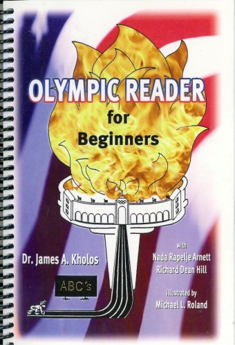 Olympic Reader for Beginners: Dr. James A. Kholos: Amazon.com: Books