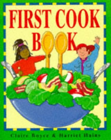 First Cook Book: Hains, Harriet: 9780752512105: Amazon.com: Books