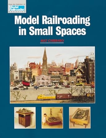 Model Railroading in Small Spaces: Chibbaro, Mat: 9780890242957: Amazon ...