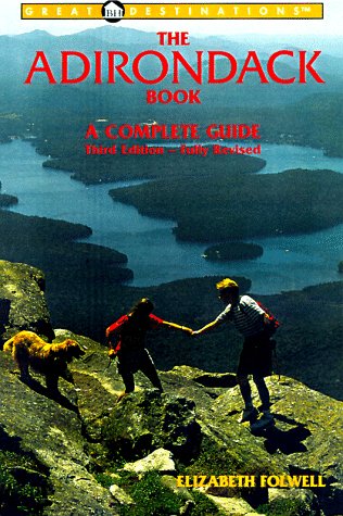 The Adirondack Book, 3rd Edition: A Complete Guide: Neal S. Folwell ...