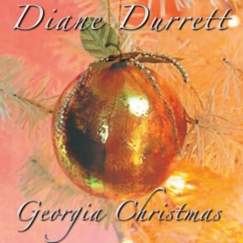 Play Georgia Christmas by Diane Durrett on Amazon Music