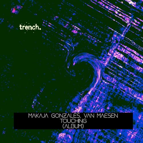 Play Touching (Album) by MaKaJa Gonzales & Van Maesen on Amazon Music