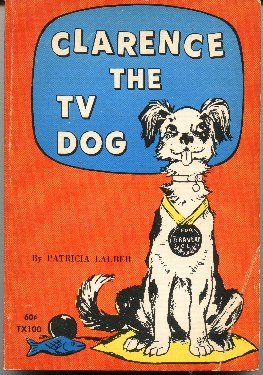 Clarence, The TV Dog: Patricia Lauber: Amazon.com: Books