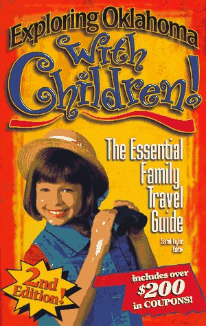 Exploring Oklahoma With Children!: The Essential Parents' Travel Guide ...