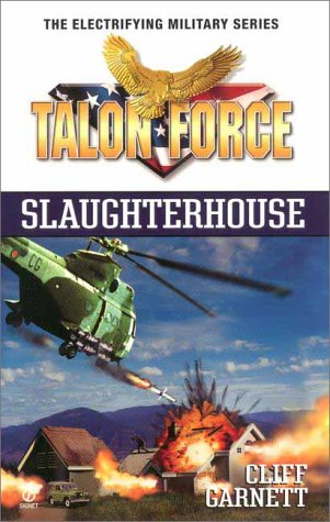 Amazon.com: Talon Force: Slaughterhouse: 9780451199850: Garnett, Cliff ...