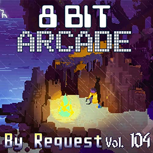 Amazon Musicで8-Bit ArcadeのBy Request, Vol. 104を再生する