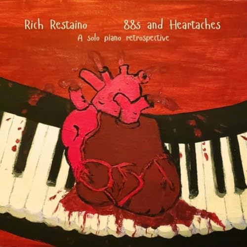 Spiele 88s and Heartaches: A Solo Piano Retrospective von Rich Restaino ...