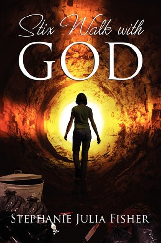 Stix Walk With God: Fisher, Stephanie Julia: 9781603833615: Amazon.com ...