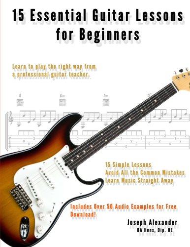 15 Essential Guitar Lessons for Beginners: Learn to Play Guitar the ...