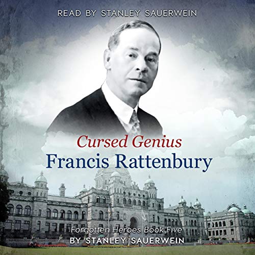 Cursed Genius: Francis Rattenbury (Forgotten Heroes) (Audio Download ...