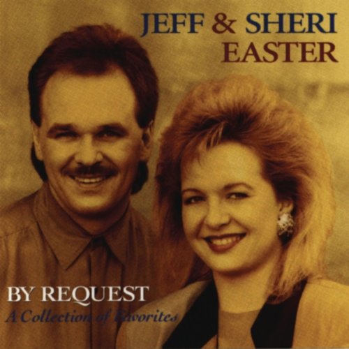 Jeff Easter, Sheri Easter - By Request: A Collection of Favorites ...
