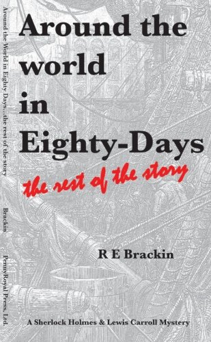 Around the World in 80 Days, the rest of the story: Brackin, Ronald ...