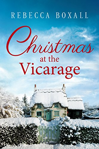 Christmas at the Vicarage - Kindle edition by Boxall, Rebecca ...
