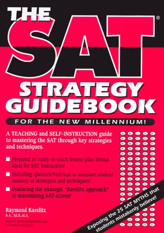 The SAT Strategy Guidebook: Karelitz, Raymond: 9781563910104: Amazon ...