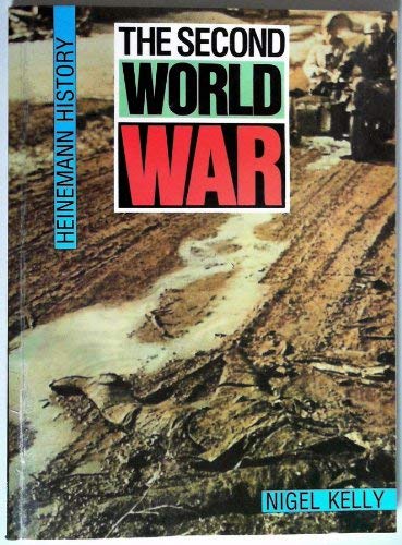 Heinemann History: The Second World War: Amazon.co.uk: Kelly, Mr Nigel ...