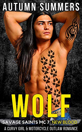 Wolf: A Curvy Girl and MC Outlaw Motorcycle Romance (Savage Saints MC ...