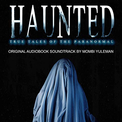 Amazon.com: Haunted: True Tales of the Paranormal (Original Audiobook ...