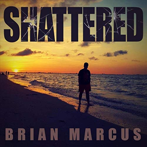 Amazon.com: Shattered : Brian Marcus: Digital Music