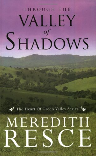Through the Valley Of Shadows (The HEart of Green Valley): Resce ...