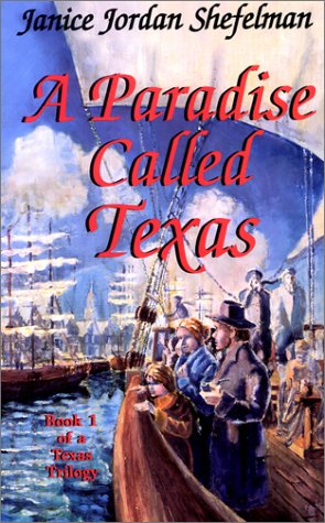 A Paradise Called Texas (Stories for Young Americans Series): Shefelman ...
