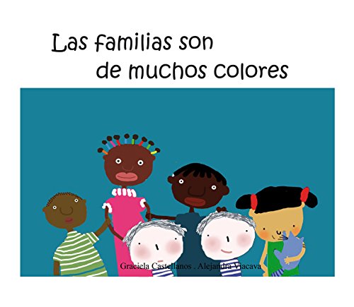 Las familias son de muchos colores eBook : Castellanos, Graciela ...