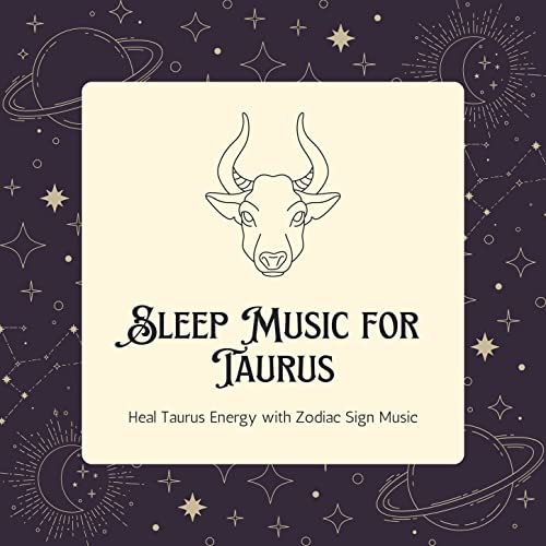 Spiele Sleep Music for Taurus: Heal Taurus Energy with Zodiac Sign ...